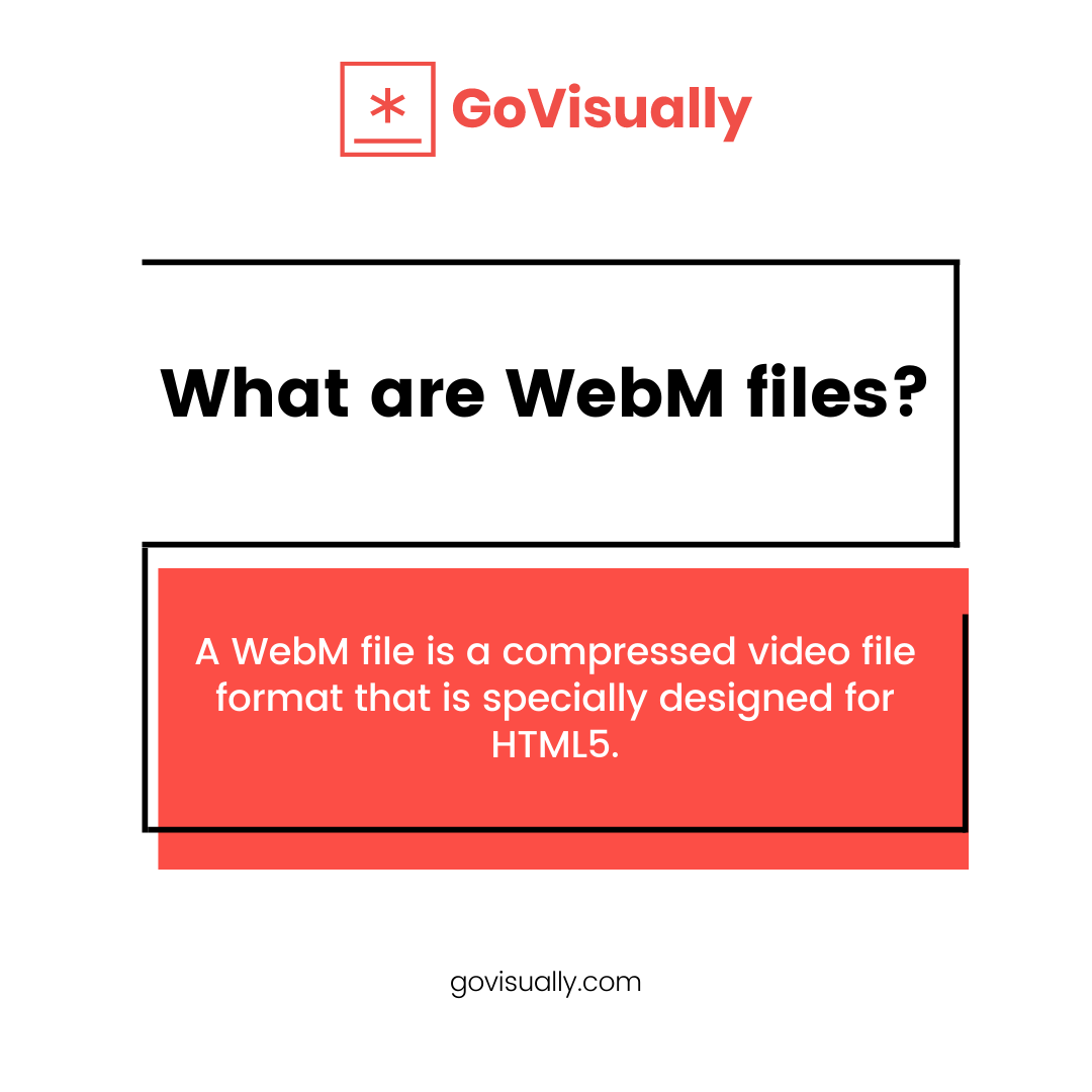 What are webM files and how to approve them online? - GoVisually